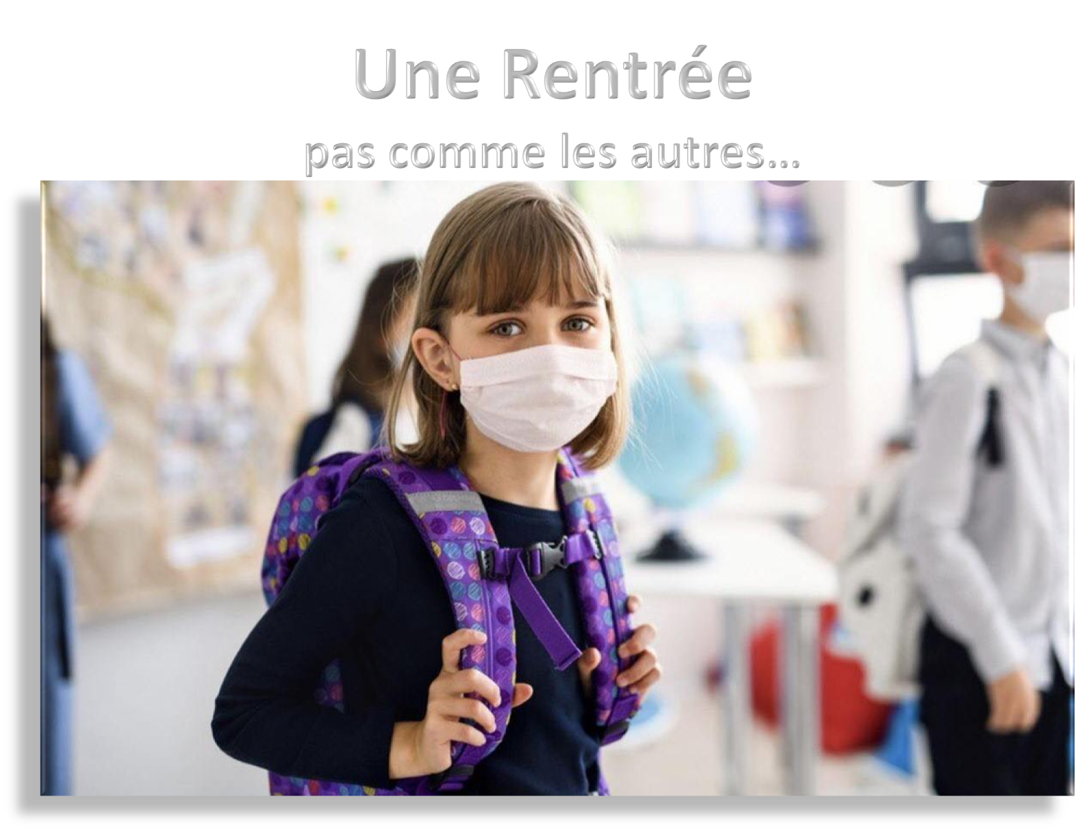 UNE RENTRÉE SCOLAIRE PAS COMME LES AUTRES